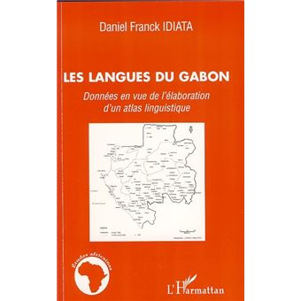 Les langues du Gabon Données en vue de l'élaboration d'un atlas ...