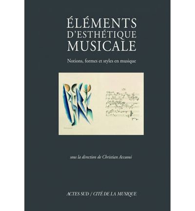 Eléments d'esthétique musicale Notions, formes et styles en musique ...