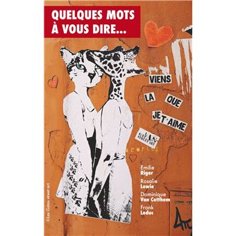 Quelques mots à vous dire... - broché - Dominique Van Cotthem, Rosalie ...