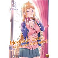 1 avis sur Hokkaido gals are super adorable ! t02 Ikada - broché | fnac