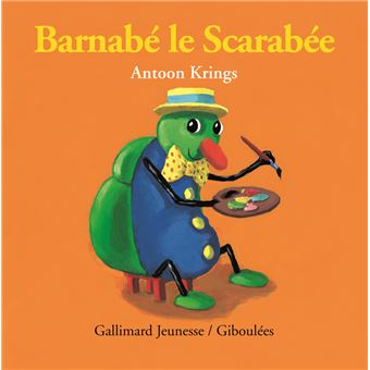 Les Drôles De Petites Bêtes - Barnabe le scarabee - Antoon Krings ...