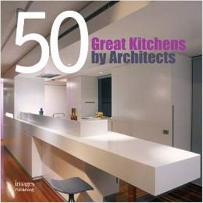 50 Great Kitchens By Architects /anglais - relié - HASANOVIC AISHA ...