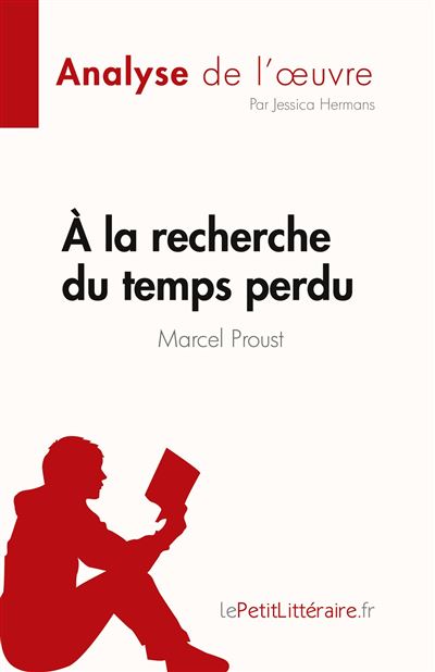 A la recherche du temps perdu de Marcel Proust (Fiche de lecture ...