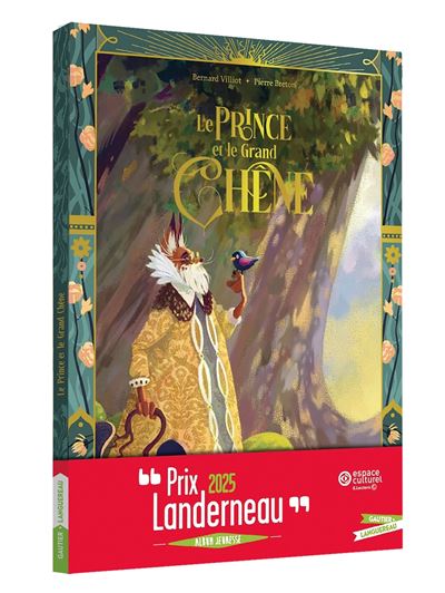 Le Prince et le Grand Chêne - cartonné - Bernard Villiot, Pierre Breton ...
