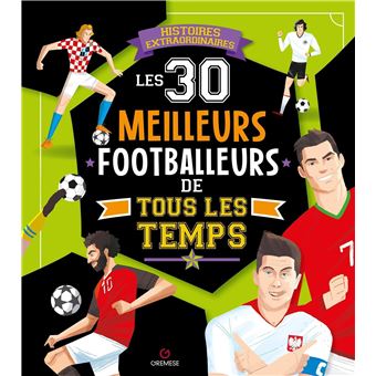 Les 30 meilleurs footballeurs de tous les temps - broché - Luca De ...