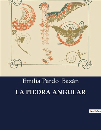 La piedra angular . - broché - Emilia Pardo Bazán - Achat Livre | fnac