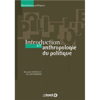 Introduction à l'anthropologie du politique 2016 - broché - Eric Wittersheim, Riccardo ...