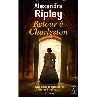 Retour à Charleston - Poche - Alexandra Ripley, Roxane Azimi - Achat ...