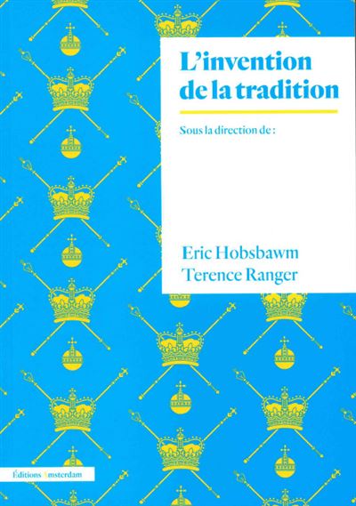 L'Invention de la tradition - broché - Eric Hobsbawm, Terence Ranger ...