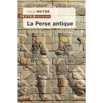 La Perse antique - Poche - Philip Huyse - Achat Livre | fnac