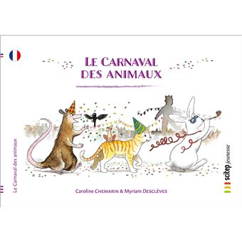 Le carnaval des animaux - broché - Caroline Chemarin, Myriam Desclèves ...