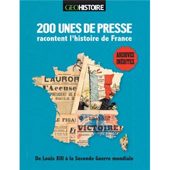 200 Unes de presse racontent l'histoire de France - broché - Benoît ...
