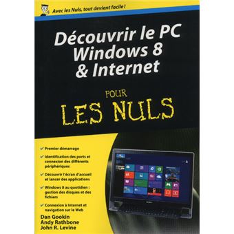 Poche Pour Les Nuls - Découvrir le PC Windows 8 et Internet Pour les nuls - Dan Gookin - broché ...
