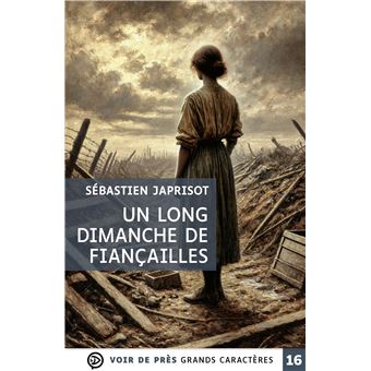 Un long dimanche de fiancailles Grands caractères, édition accessible ...