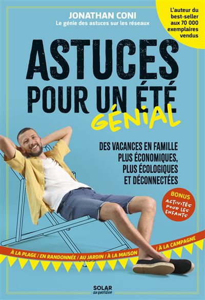Astuces pour un été génial - broché - Jonathan Coni - Achat Livre | fnac