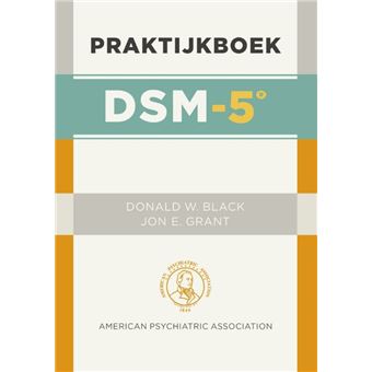 DSM-5 - praktijkboek : eenvoudige toepassingen in de klinische praktijk ...