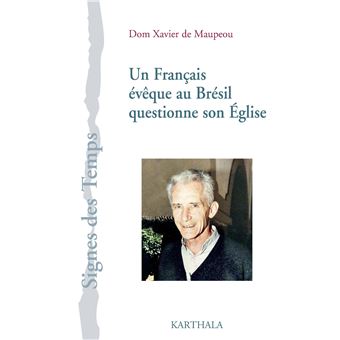 Un Français évêque au Brésil questionne son Église - broché - Xavier de ...