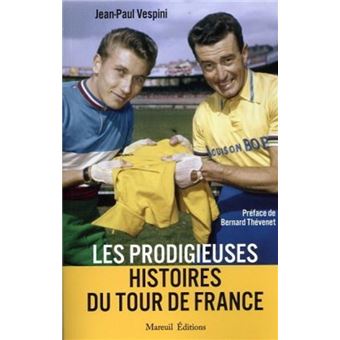 Les prodigieuses histoires du Tour de France Tome 2 - broché - Jean ...