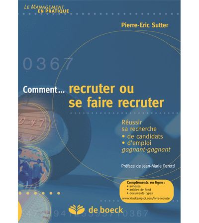 Comment recruter ou se faire recruter Réussir sa recherche de candidats/d'emploi gagnant-gagnant ...