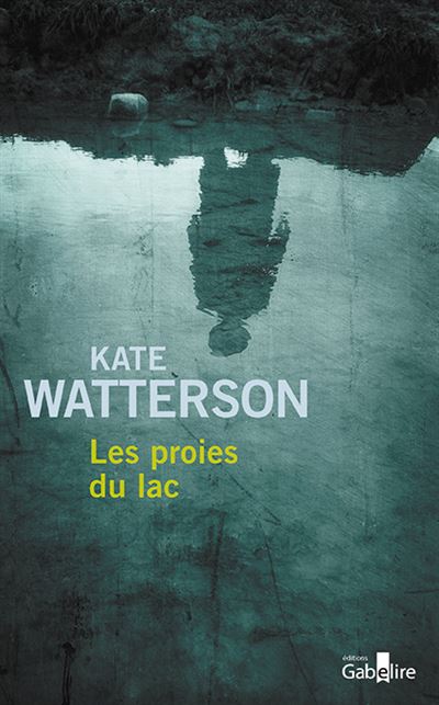 Les proies du lac - broché - Kate Watterson - Achat Livre | fnac