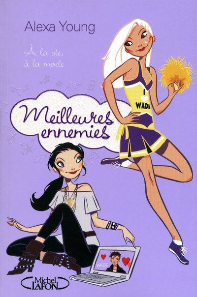 Meilleures ennemies - Tome 02 - Meilleures ennemies T02 A la vie - à la ...