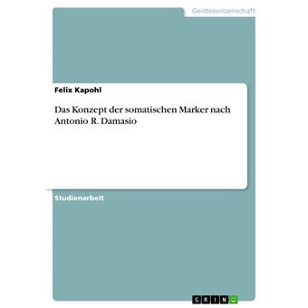 Das Konzept der somatischen Marker nach Antonio R. Damasio - ebook ...