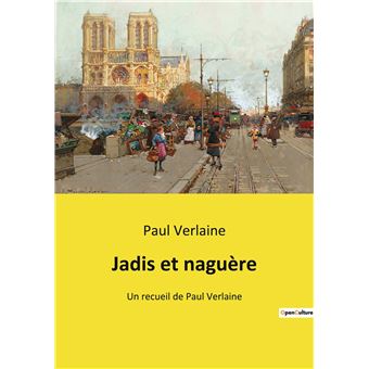 Jadis et naguère Un recueil de Paul Verlaine - broché - Paul Verlaine ...