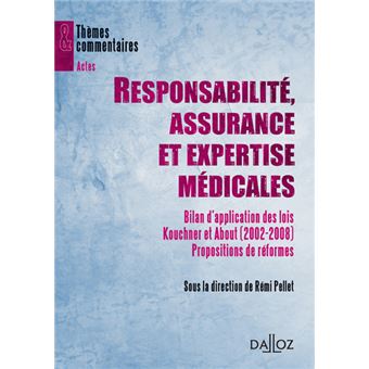 Responsabilité, assurance et expertise médicales - Bilan d'application ...