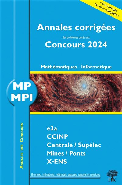 Annales corrigées des problèmes posés aux Concours 2024 – MP, MPI Mathématiques et Informatique ...