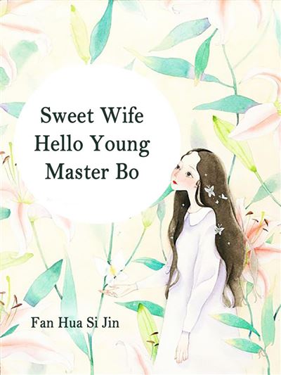 Sweet Wife: Hello, Young Master Bo Volume 3 - ebook (ePub) - Fan ...
