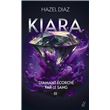Kiara - Kiara - diamant écorché par le sang - Tome 3 - Hazel Diaz - broché - Achat Livre ou ...
