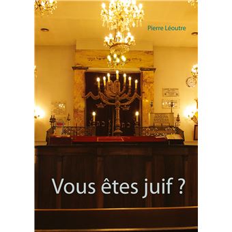 Vous êtes juif ? - broché - Pierre Léoutre - Achat Livre | fnac