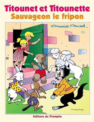 Titounet Et Titounette - Tome 26 - Sauvageon le fripon - Marie-Mad ...