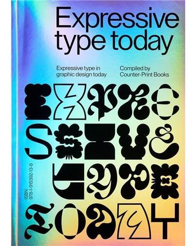 Expressive Type : Expressive Type in Graphic Design Today /anglais ...