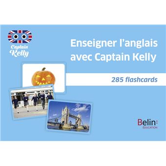 Captain Kelly - 285 flashcards - broché - Séraphine Lansonneur, Anne Wilkinson, Philippe Roi ...