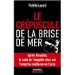 Le Crépuscule de la Brise de Mer - broché - Violette Lazard, Livre tous ...