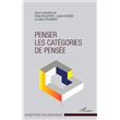 Penser les catégories de pensée - broché - Julien Pequignot, Chloé ...