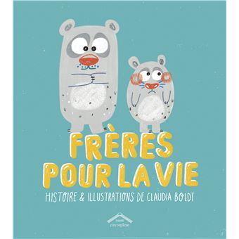 Frères pour la vie - cartonné - Claudia Boldt, Claudia Boldt - Achat ...