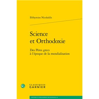 Science et Orthodoxie Des Pères grecs à l'époque de la mondialisation ...