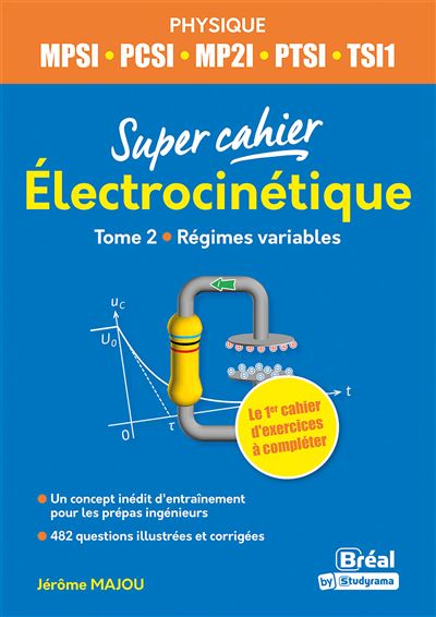 Electrocinétique 2 MPSI, PCSI, PTSI,TSI1, ATS 1re année - broché ...