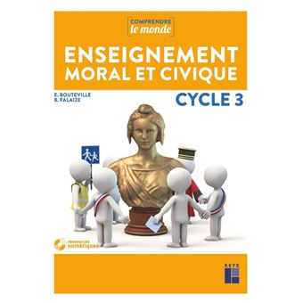 Enseignement moral et civique cycle 3 + cd Livre avec 1 CD-Rom - Livre CD - Elsa Bouteville ...