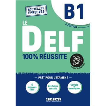 Le DELF B1 100% Réussite - édition 2021-2022 - Livre + didierfle.app Nouvelles Epreuves - broché ...