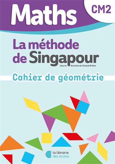 Maths de Singapour - Mon cahier de géométrie CM2 - broché - Florian ...