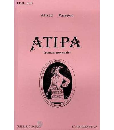 Atipa Roman guyanais - Alfred Parépou - Achat Livre | fnac