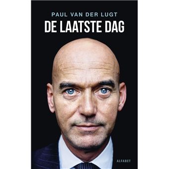 De laatste dag De laatste dag van Pim Fortuyn - broché - Paul van der ...
