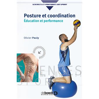 Posture et coordination Éducation et performance - broché - Olivier Pauly - Achat Livre | fnac