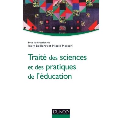 Traité des sciences et des pratiques de l'éducation - broché - Jacky ...