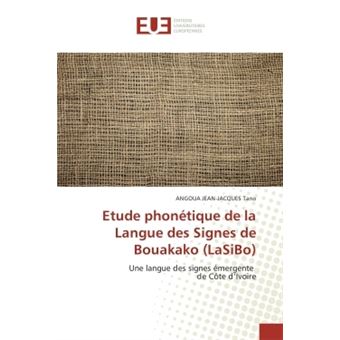 Etude phonétique de la Langue des Signes de Bouakako (LaSiBo) LaSiBo ...