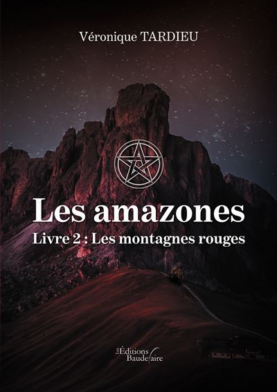 Les amazones - Livre 2 : Les montagnes rouges Tome 2 - broché - Madame ...
