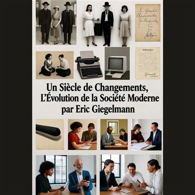 Un Siècle de Changements, L'Évolution de la Société Moderne - Livre ...